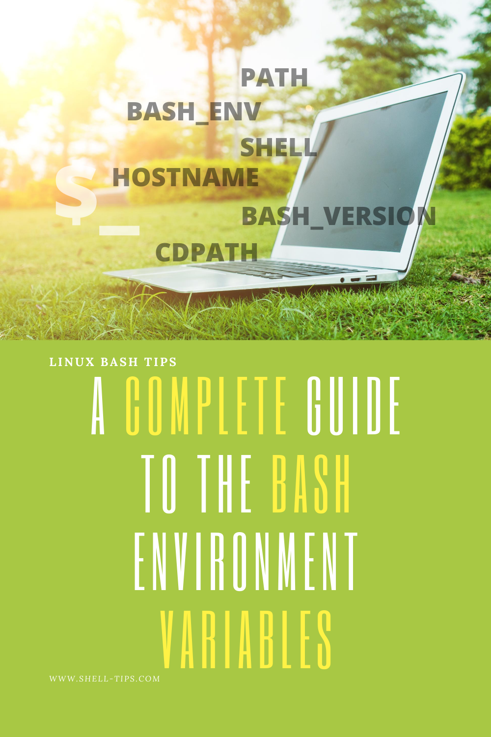 A Complete Guide to the Bash Environment Variables A Complete Guide to the Bash Environment Variables